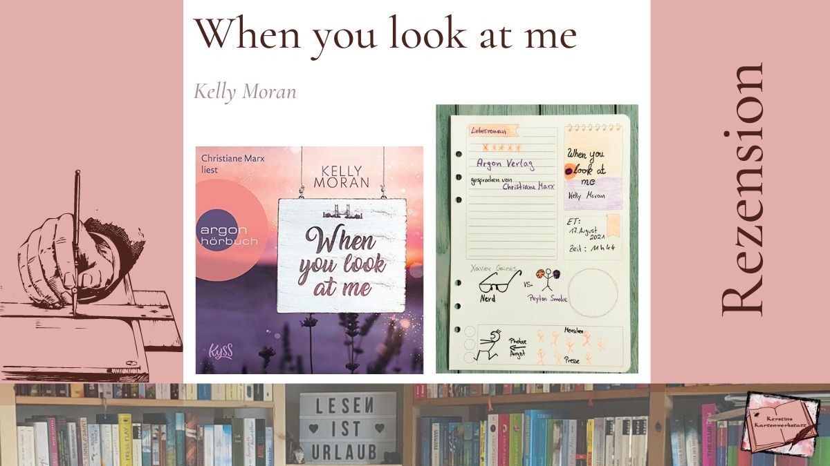When you look at me von Kelly Moran – Kerstins Kartenwerkstatt